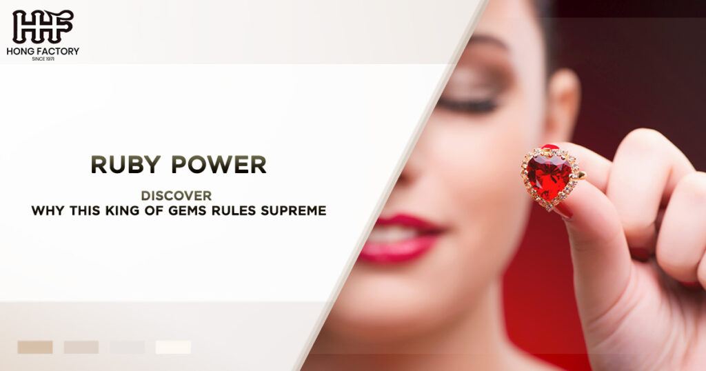 Ruby Power: Discover Why This King of Gems Rules Supreme
