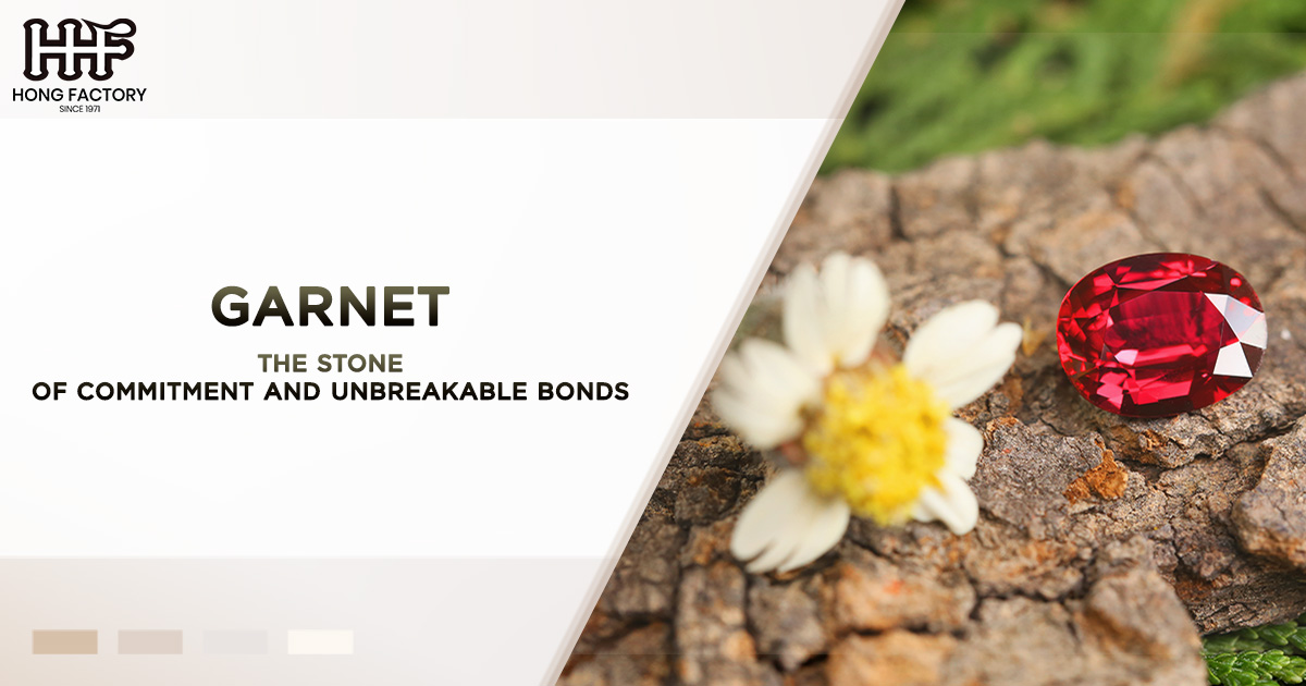 Garnet - The Stone of Commitment and Unbreakable Bonds