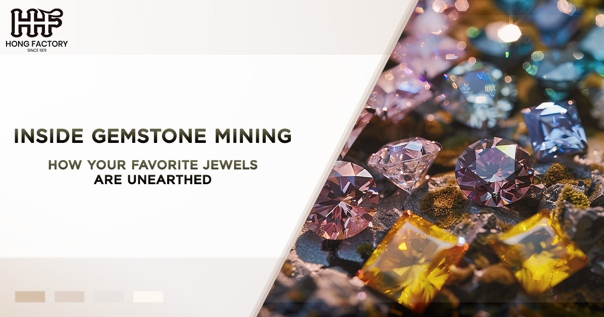 Inside Gemstone Mining - How Your Favorite Jewels Are Unearthed